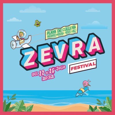 Comprar entradas ZEVRA FESTIVAL 2022 en Entradas a tu alcance